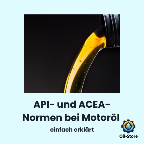 API & ACEA-Normen beim Motoröl: Erklärung & Tabelle - Oil Store