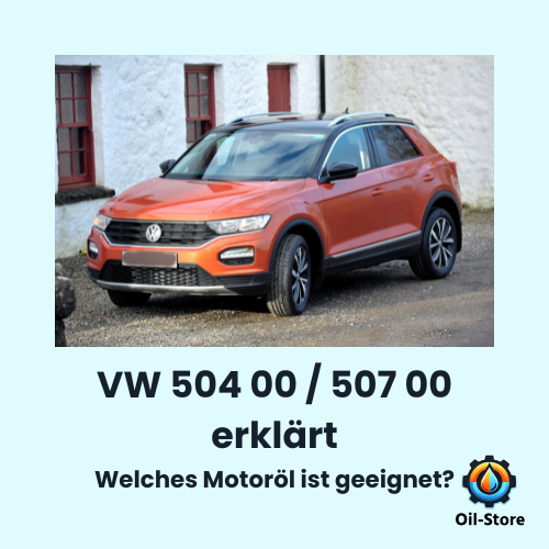 VW 504 00 & 507 00 erklärt – Welche Öle sind freigegeben? - Oil Store